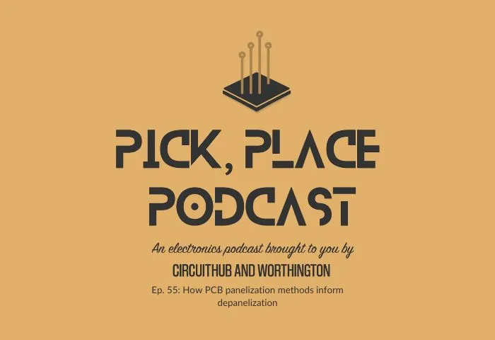 CircuitHub - Ep.55: How PCB panelization methods inform depanelization